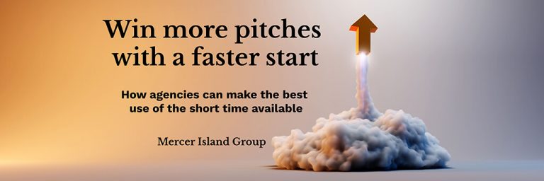 A fast start to the pitch process helps agencies win | Mercer Island Group