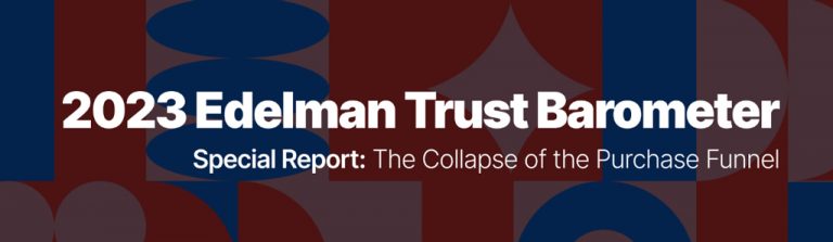 Edelman’s 2023 Brand Trust Report: What brands and agencies need to ...